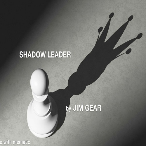 Stream Shadow Leader by Jim Gear | Listen online for free on SoundCloud