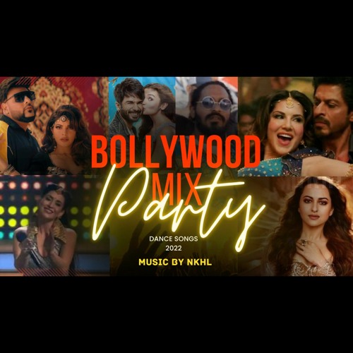 Stream Bollywood Party Mix Hits 2022 | By Nkhl | Nonstop Bollywood ... Stream Bollywood Party Mix Hits 2022 | By Nkhl | Nonstop Bollywood ...