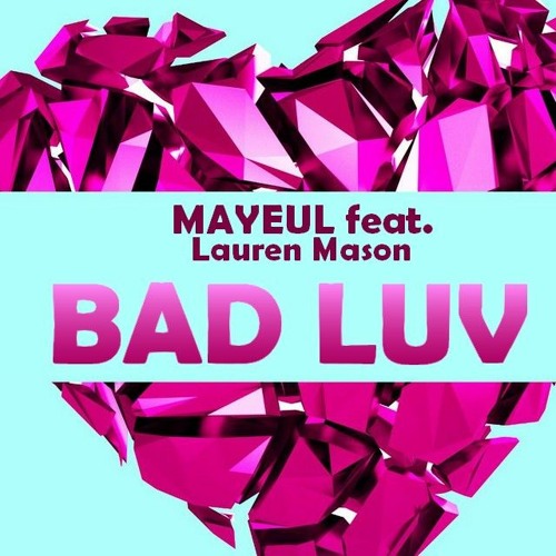 Stream BAD LUV Ft Lauren Mason by MaYeuL | Listen online for free on ...