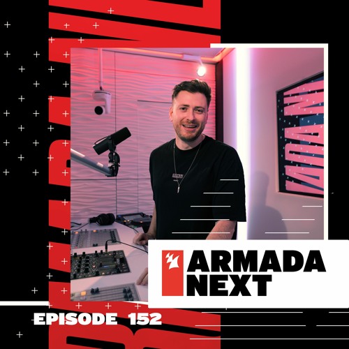 Stream Armada Next | Episode 152 | Ben Malone by Armada Music | Listen online for free on SoundCloud