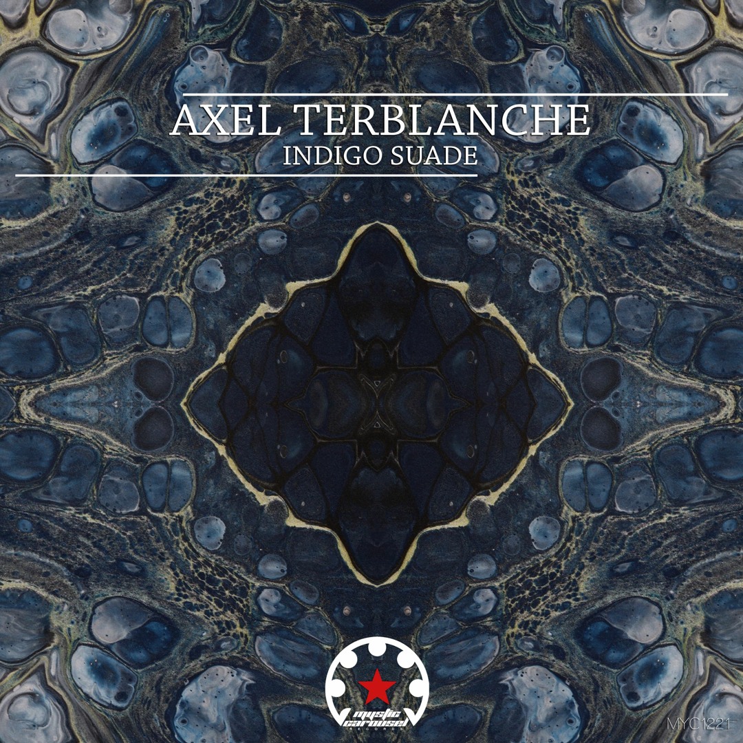 Stream Axel Terblanche - Indigo Suade (Original Mix) by Mystic Carousel ...