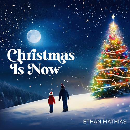 Stream Christmas Is Now (2023 Version) by Ethan Mathias | Listen online ...