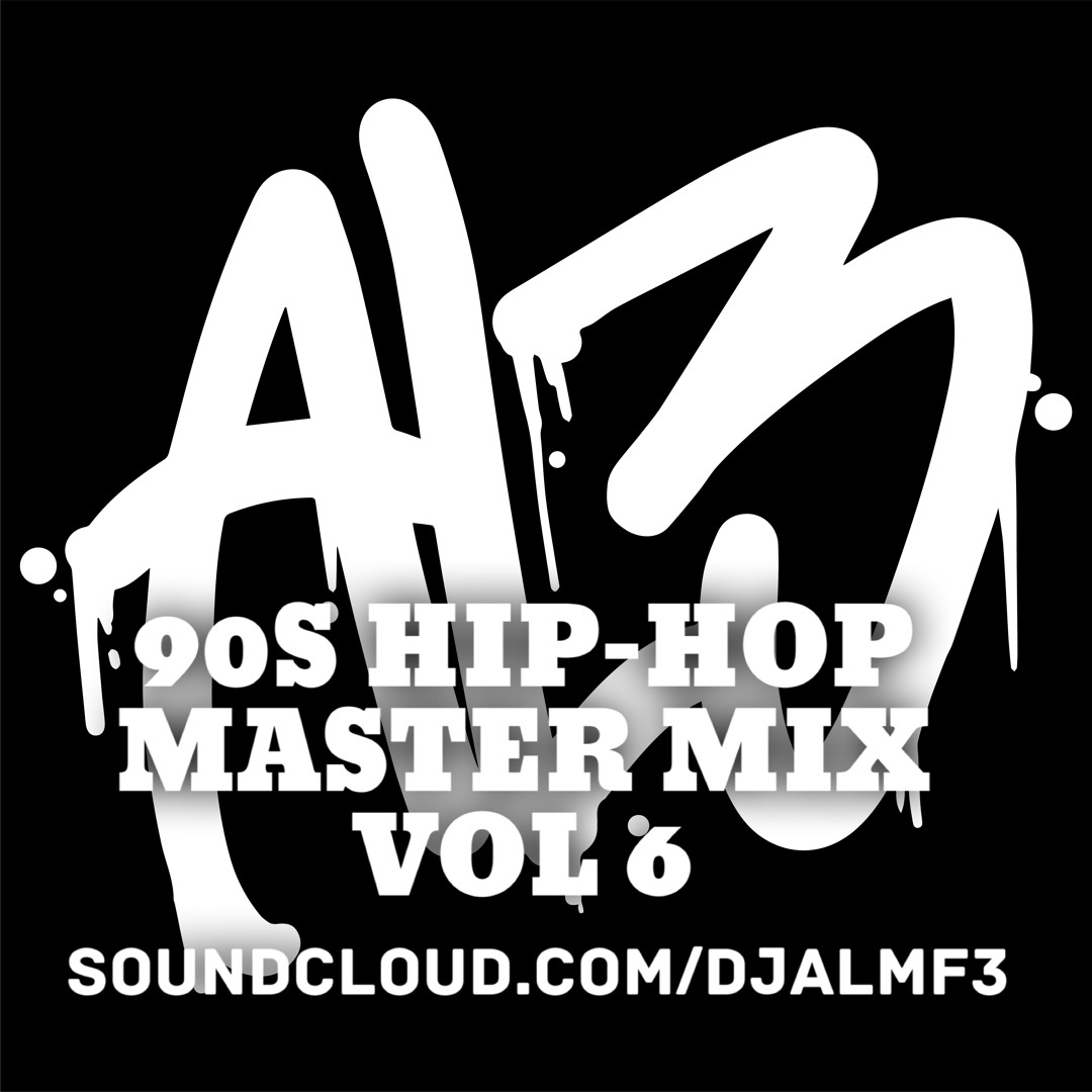 Stream AL3: 90s Hip-Hop Master Mix Vol 6 by DJALMF3 | Listen online for ...