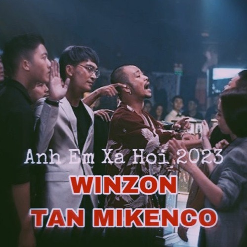 Stream NST - Anh Em Xã Hội - WZ Ft Tân Mikenco ( Nhạc Bay Phòng 2022 ...