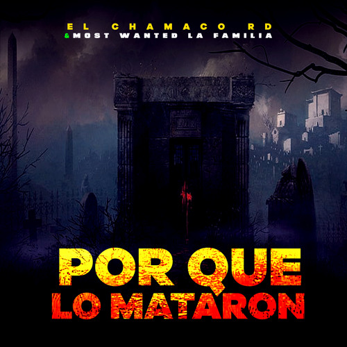 Stream Por Que Lo Mataron by El Chamaco RD | Listen online for free on ...