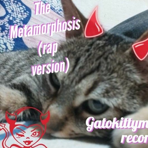 Stream The Metamorphosis (RAP VERSION) (La Metamorfosis) by ...