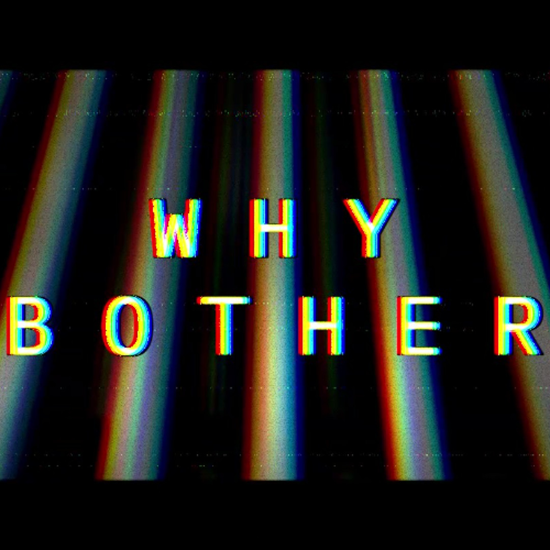 Stream Why Bother by audioprimitives | Listen online for free on SoundCloud
