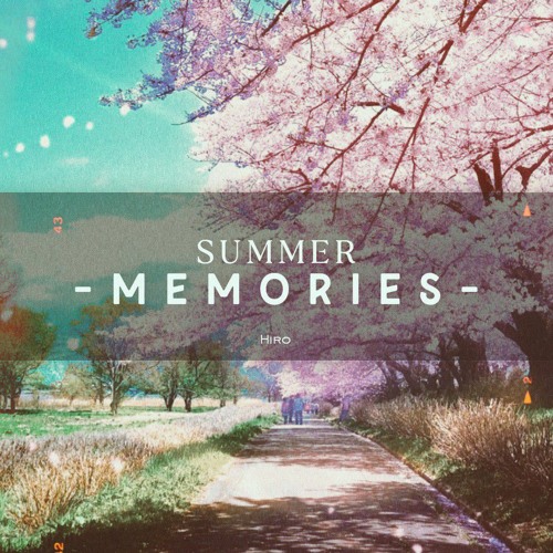 Stream Summer Memories - Hiro by Sato Hiro | Listen online for free on ...