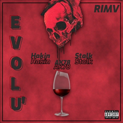 Stream EVOLU Hakin x Stalk x AK78 by RIMV - Rap in my vein | Listen ...