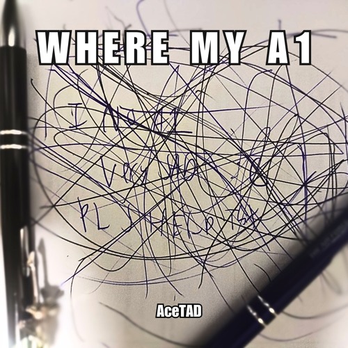 Stream WHERE MY A1 by AceTAD | Listen online for free on SoundCloud