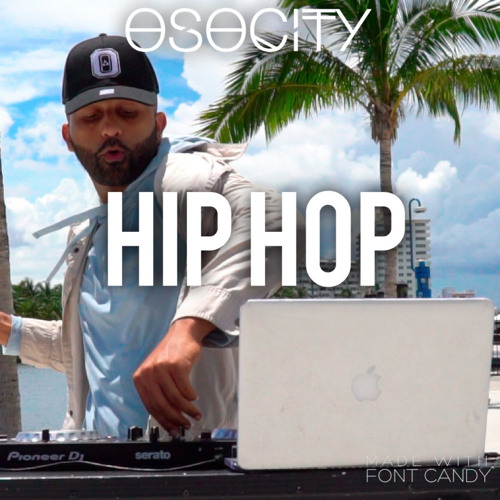 Stream OSOCITY Hip Hop Mix | Flight OSO 97 by OSOCITY | Listen online ...