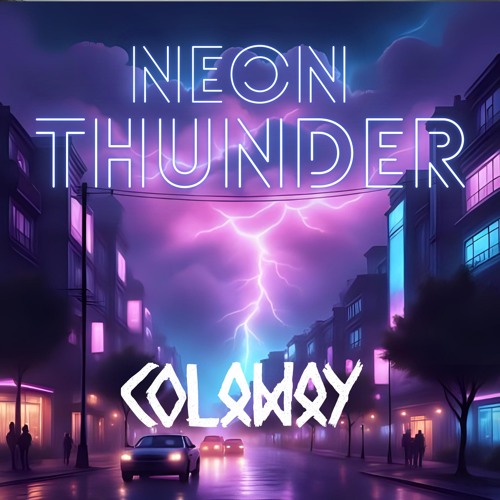 Stream Neon Thunder by Colaway | Listen online for free on SoundCloud
