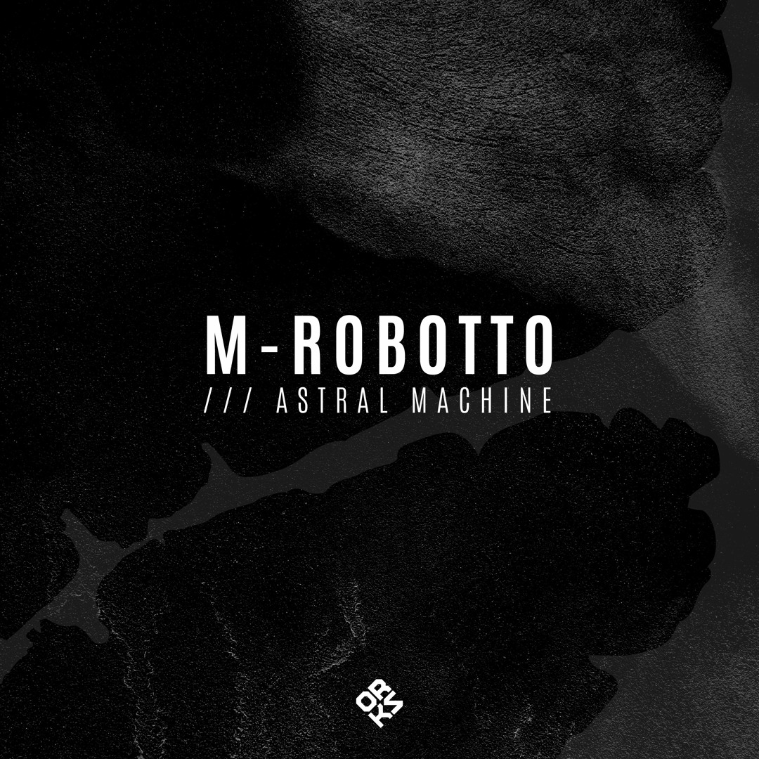 Listen to M - Robotto - Rottar101( Original Mix ) by ORKS in Astral ...