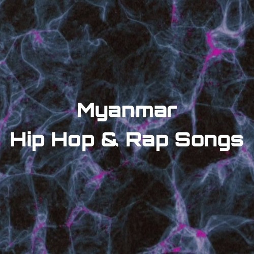 Stream Kaung Shin Thant | Listen to Myanmar Hip-hop & Rap Songs ...