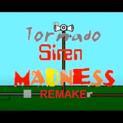 Stream Tornado Siren Madness Remake OST: Intro Theme by Goldenboy76 ...