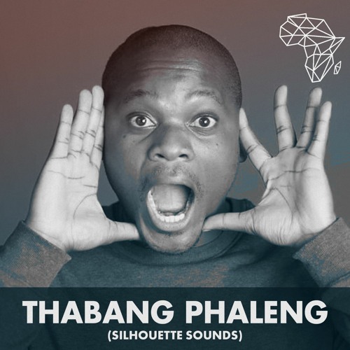 Stream DHSA PODCAST 083 : Thabang Phaleng [ Silhouette Sounds ] by Deep ...