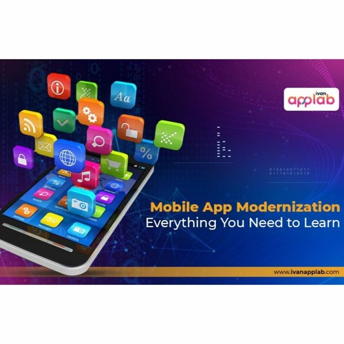 Stream episode Mobile App Modernization - Everything You Need to Learn by Ivan Applab podcast ...