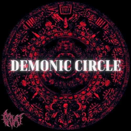 Stream DEMONIC CIRCLE [FREE] by GOAT DUBZ | Listen online for free on ...