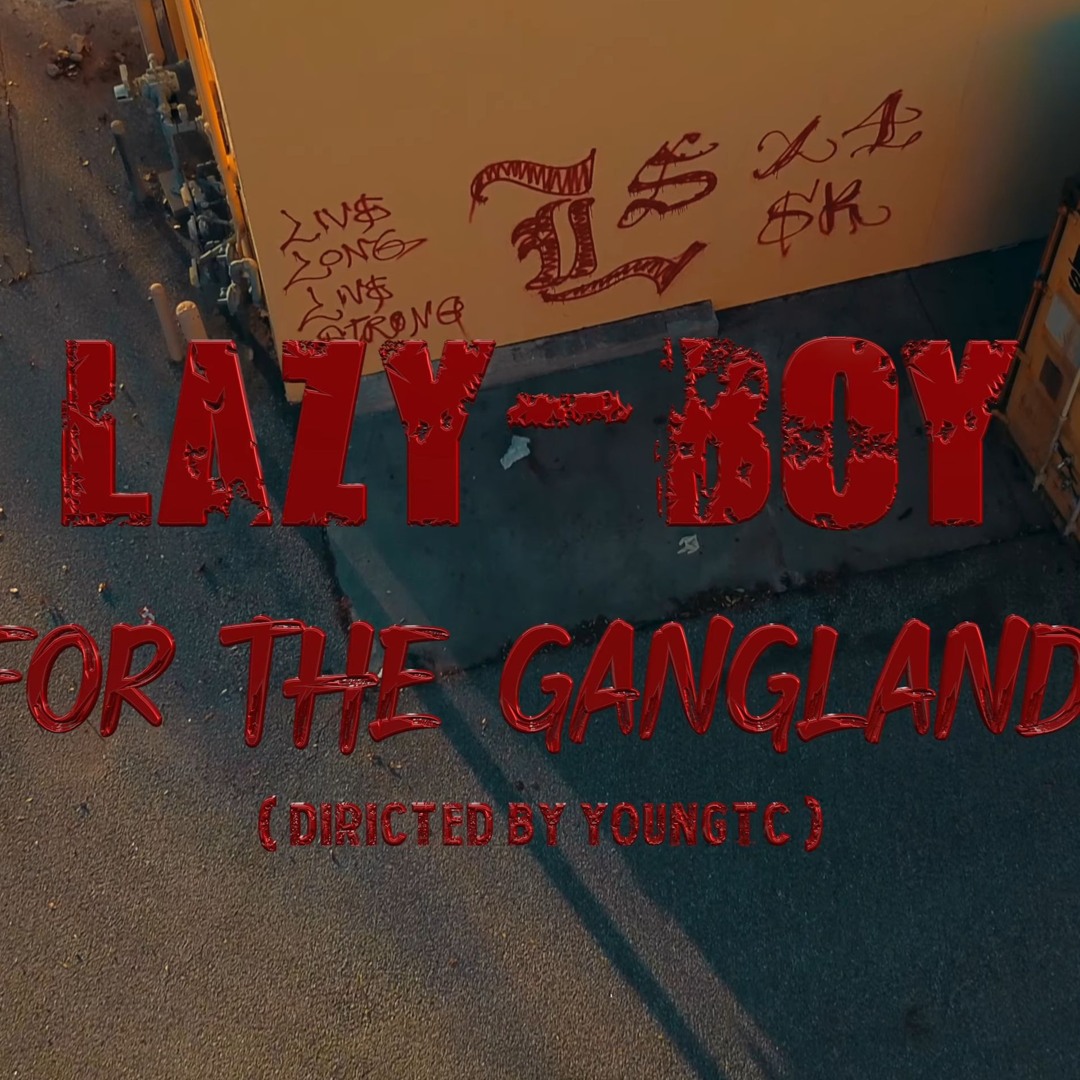 Listen to For The Gangland by Lazy-Boy in Lazy-boy playlist online for ...