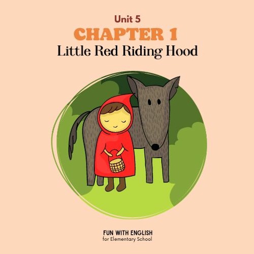 Stream Unit 5 / CHAPTER 1 - Little Red Riding Hood from Class of 3B ...