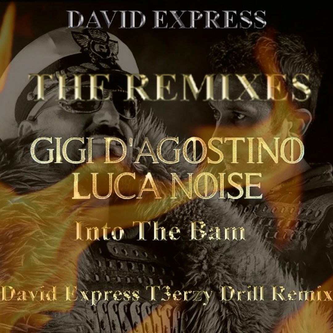 Stream Gigi D'Agostino & Luca Nouse - Into The Bam (David Express ...