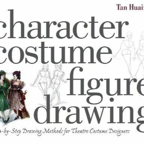 Stream ⚡DOWNLOAD Book [⚡PDF] Character Costume Figure Drawing: Step-by ...