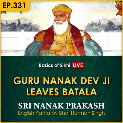 Stream #331 Guru Nanak Dev Ji Leaves Batala | Sri Nanak Prakash Katha | Bhai Harman Singh by ...