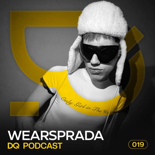 Stream DQ Podcast | WEARSPRADA [019] by DQ Estudio | Listen online for free on SoundCloud