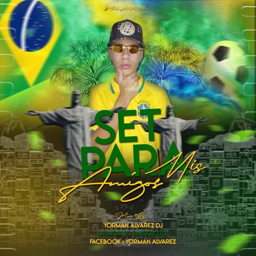 Stream SET PARA MIS AMIGOS 2.0 - YORMAN ALVAREZ DJ 🧒🇧🇷 by Yorman ... Stream SET PARA MIS AMIGOS 2.0 - YORMAN ALVAREZ DJ 🧒🇧🇷 by Yorman ...