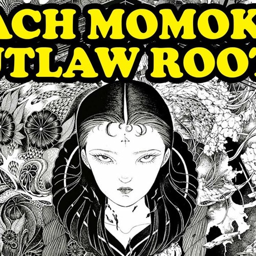 Stream Peach Momoko's Outlaw Comics Roots (with Shintaro Kago Special Appearance) and ORIGINAL ...