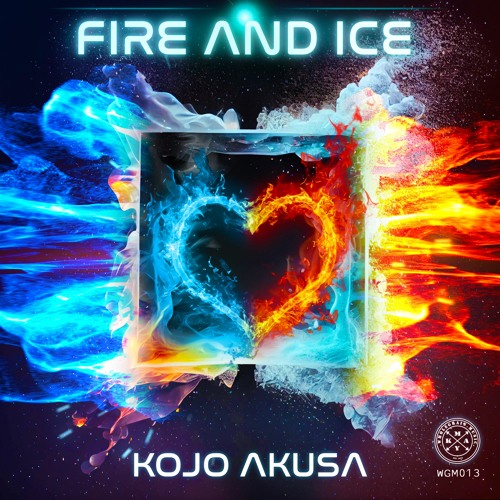 Stream Fire And Ice by Kojo Akusa | Listen online for free on SoundCloud