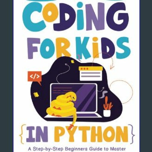 Stream {READ} 📚 Coding for Kids in Python: A Step-by-Step Beginners ...