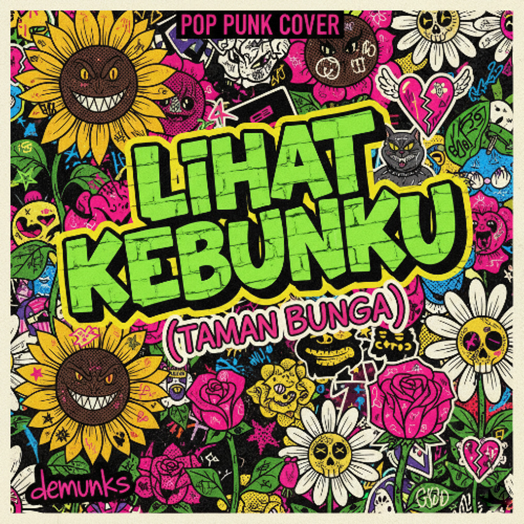 Stream Lihat Kebunku (Taman Bunga) Pop Punk Cover by DEMUNKS | Listen ...