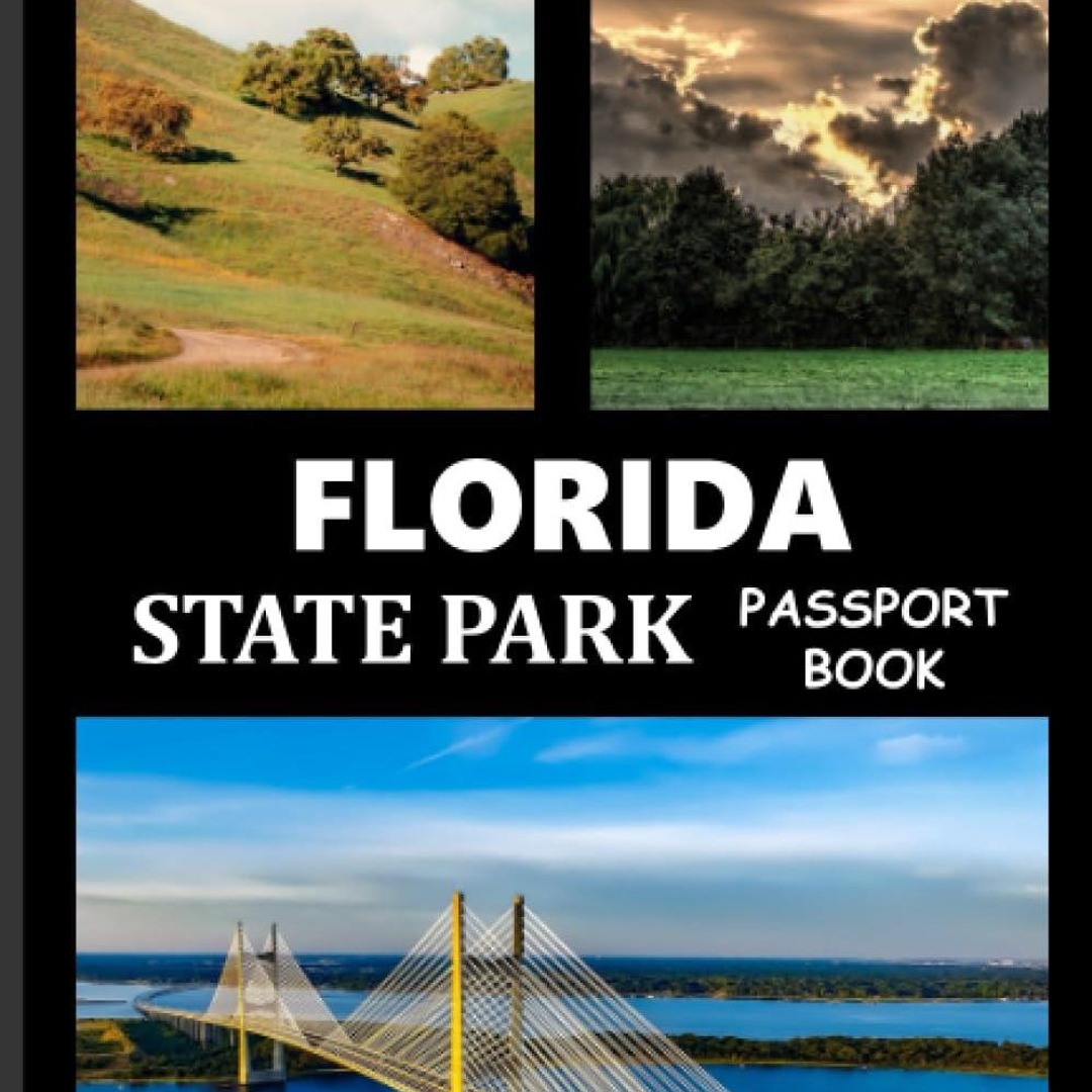 Stream PDF FLORIDA STATE PARK PASSPORT BOOK: BUCKET LIST JOURNAL IS THE ...