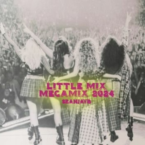 Stream Little Mix Megamix 2024 by SeanJayB | Listen online for free on ...
