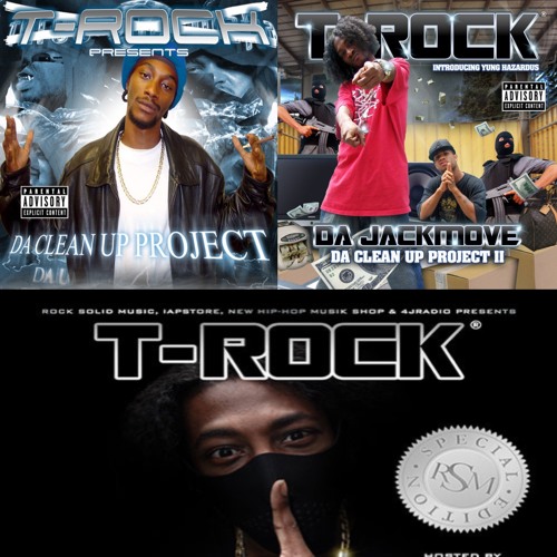 Stream T-Rock Archives | Listen to Da Clean Up Project: Collection ...