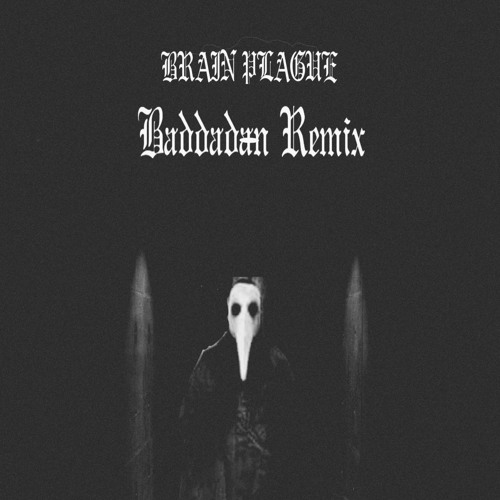 Stream Baddadan ft. IRAH Flowdan (Brain Plague)BootLeg by Brain Plague ...