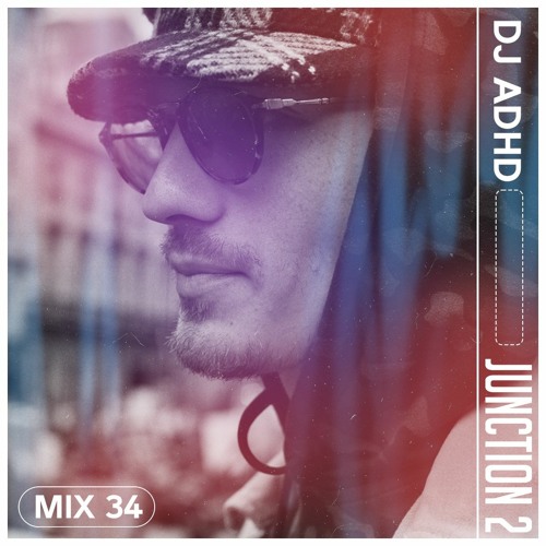 Stream Junction 2 Mix Series 034 - DJ ADHD by Junction 2 | Listen ...