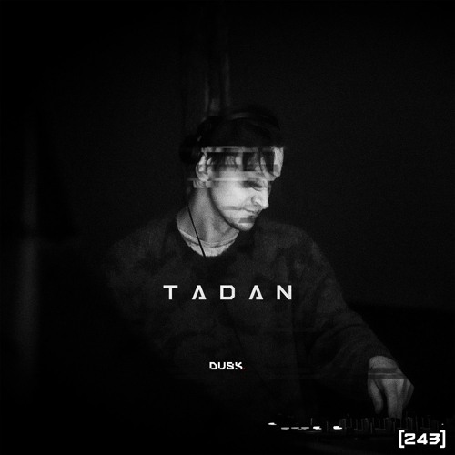 Stream DUSK243 By Tadan by DUSK. | 夕闇 | Listen online for free on ...
