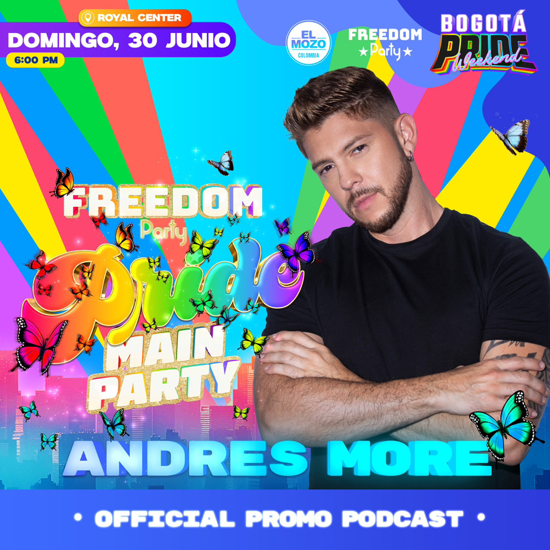 Stream ANDRES MORE // BOGOTÁ PRIDE WEEKEND 2024 // PROMO PODCAST by EL ...