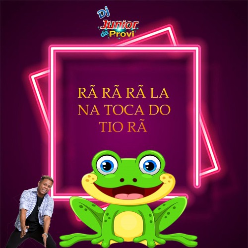 Stream ACAPELA SAPO PERERECA E RÃ LA NA TOCA DO TIO RÃ JUNIOR DA PROVI ...