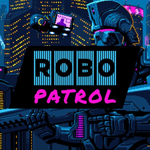 Stream "ROBO PATROL" | Cyber Police Music | Robot Cops on Patrol by ...
