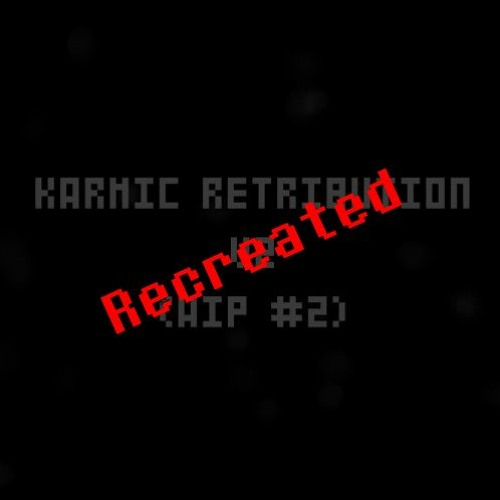 Stream Karmic Retribution v2 (WIP #2) Recreation (+ FLP of course) by ...