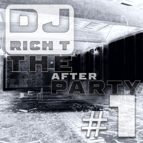 Stream The After Party #1 by RichT | Listen online for free on SoundCloud