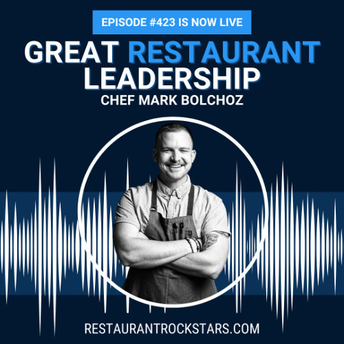 Stream episode 423. Great Restaurant Leadership & Invaluable Insights ...