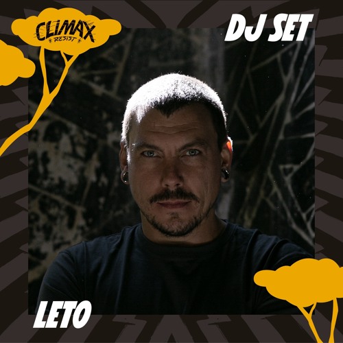 Stream LETO Dj set at Climax Festival by Leto | Listen online for free ...