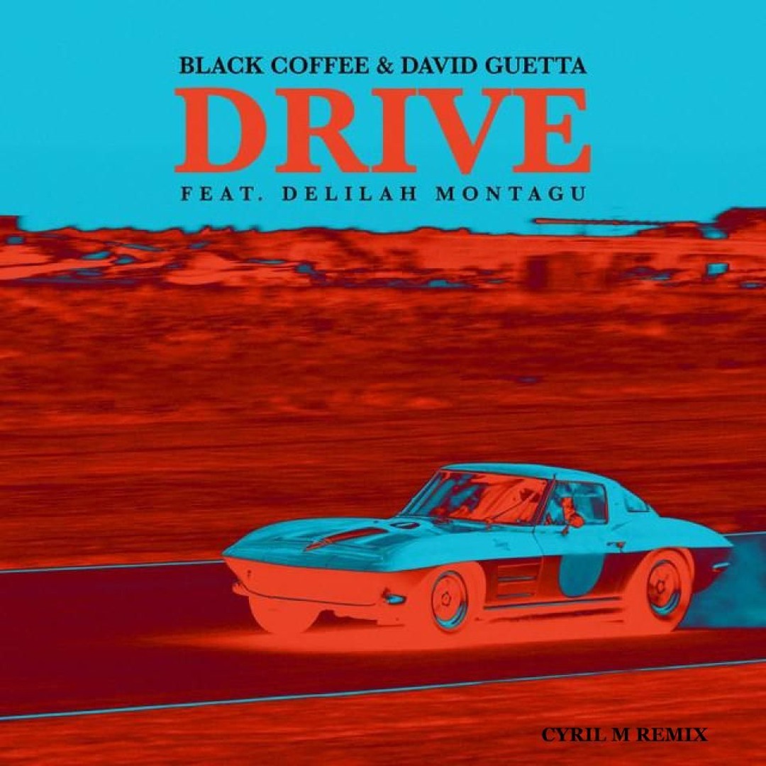 Stream Black Coffee, David Guetta - Drive (Cyril M Remix) by Cyril M ...
