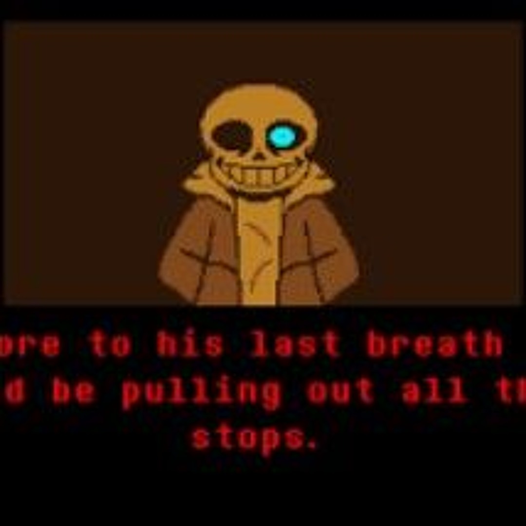 Stream ꀘ꒐꒒꒒ꏂꋪ_Sans🖤🔪 | Listen to Undertale last breath (Remix and sound ...