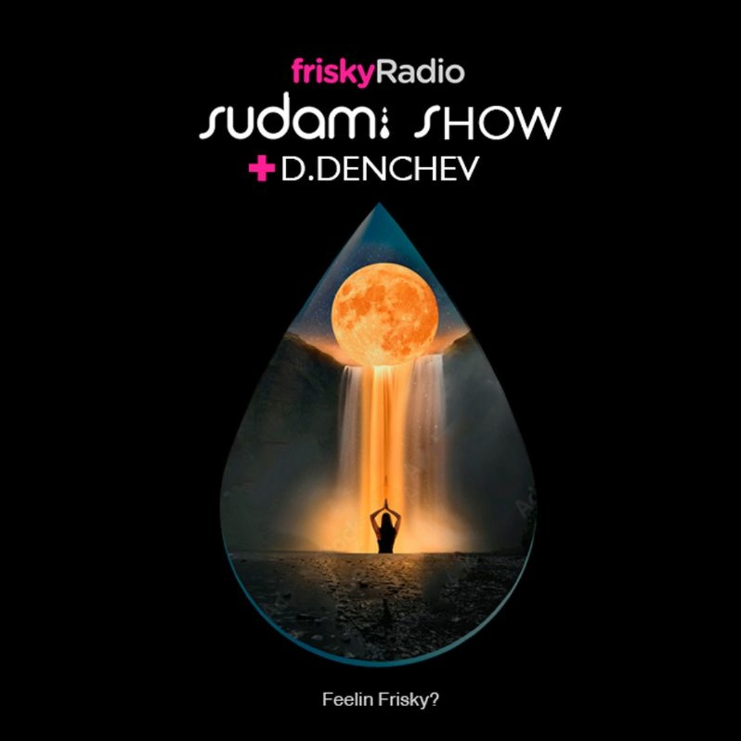Stream D. Denchev Sudam Show @ Frisky Radio '07 by D.Denchev | Listen ...