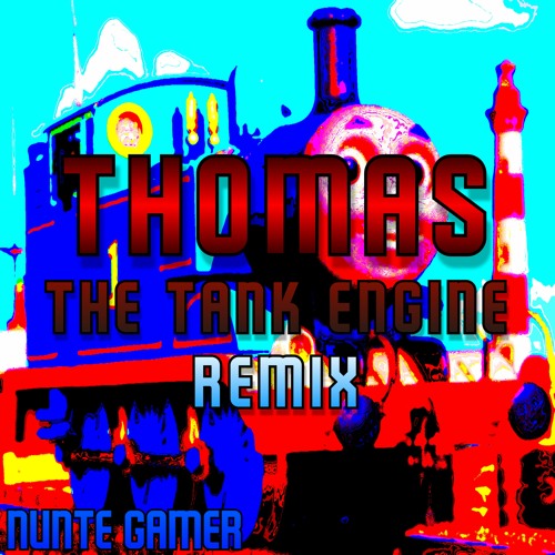 Stream Thomas And Friends REMIX by nuntemusic | Listen online for free ...